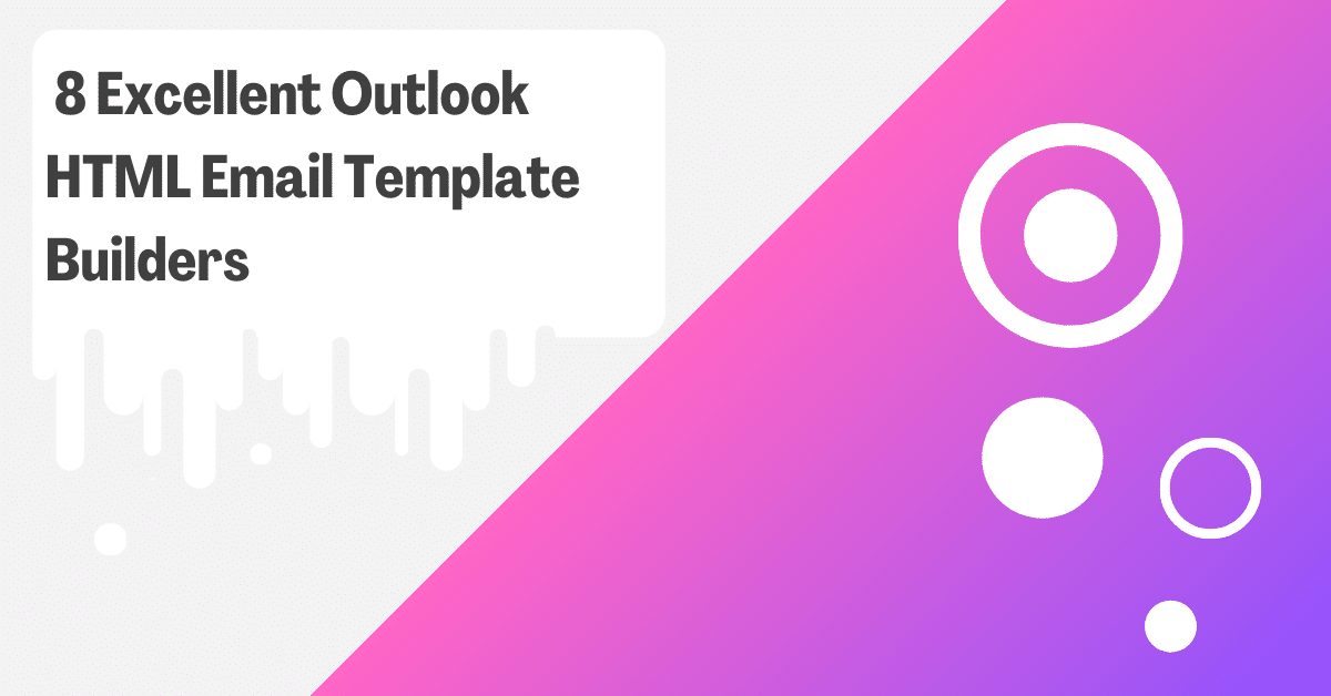 8 Excellent Outlook HTML Email Template Builders Clicky Drip