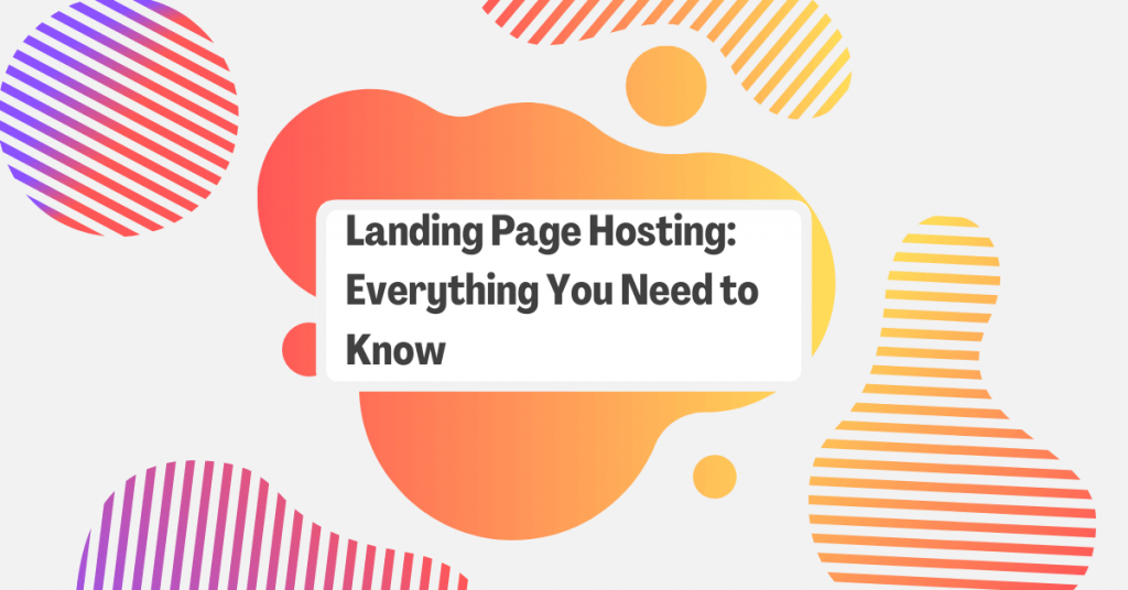 Landing Page Hosting: Everything You Need to Know | ClickyDrip