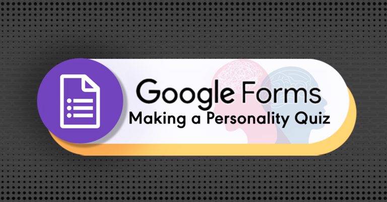 How to Make a Personality Quiz on Google Forms